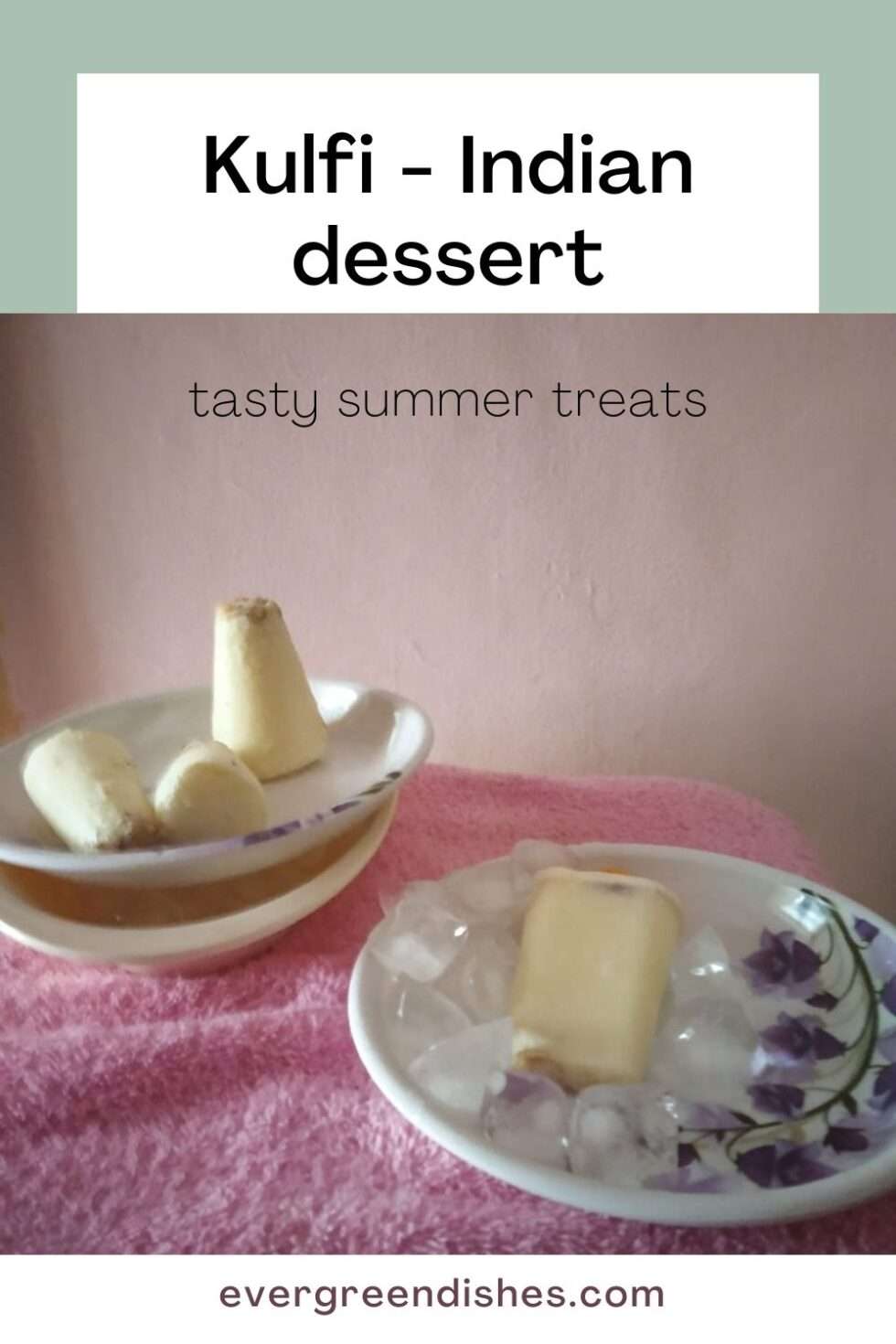 Kulfi Recipe | Kulfi Ice cream - Ever Green Dishes